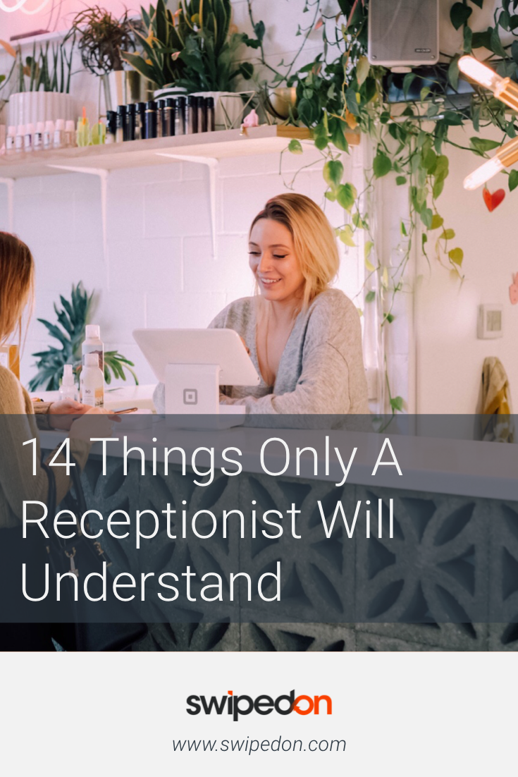 14 Things Only A Receptionist Will Understand