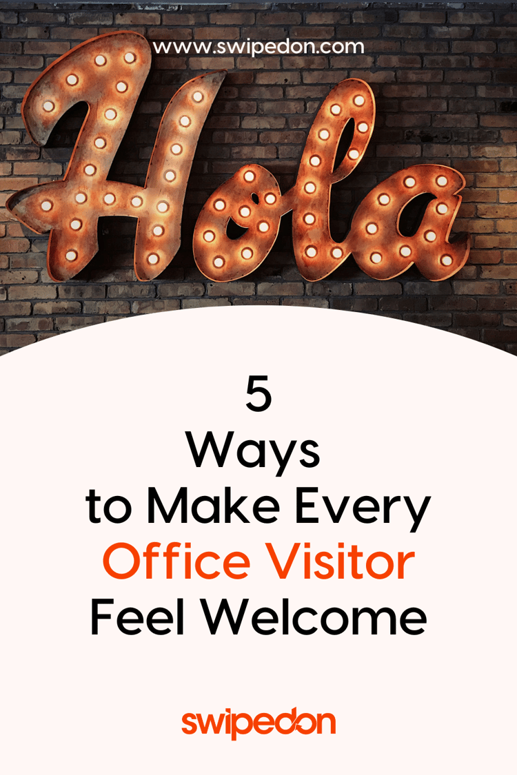 5 Ways to Make Every Office Visitor Feel Welcome