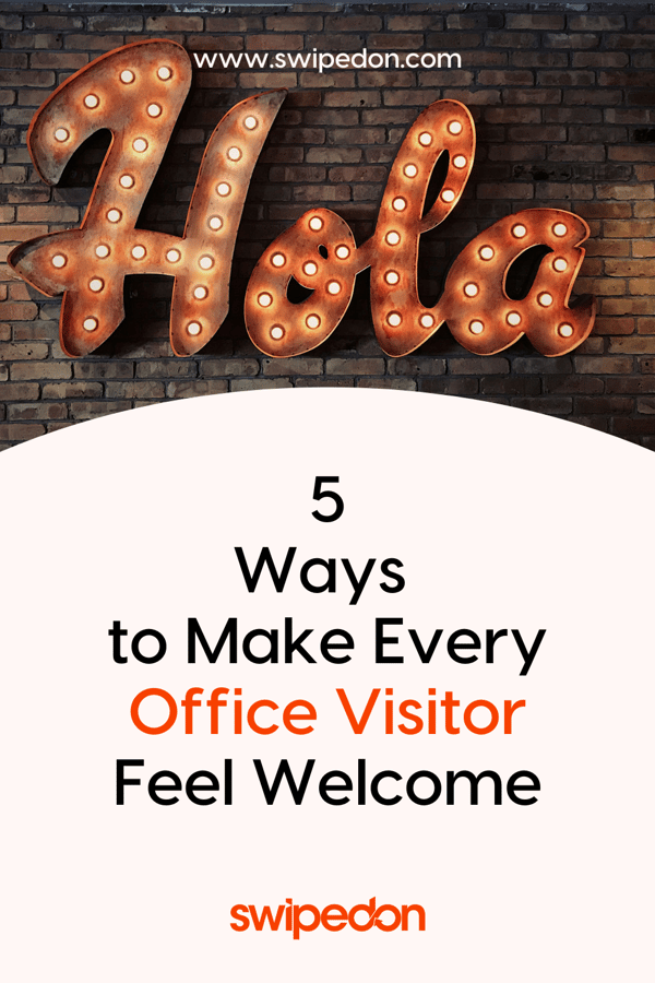 5 Ways to Make Every Office Visitor Feel Welcome